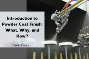 Introduction to Powder Coat Finish: What, Why, and How?