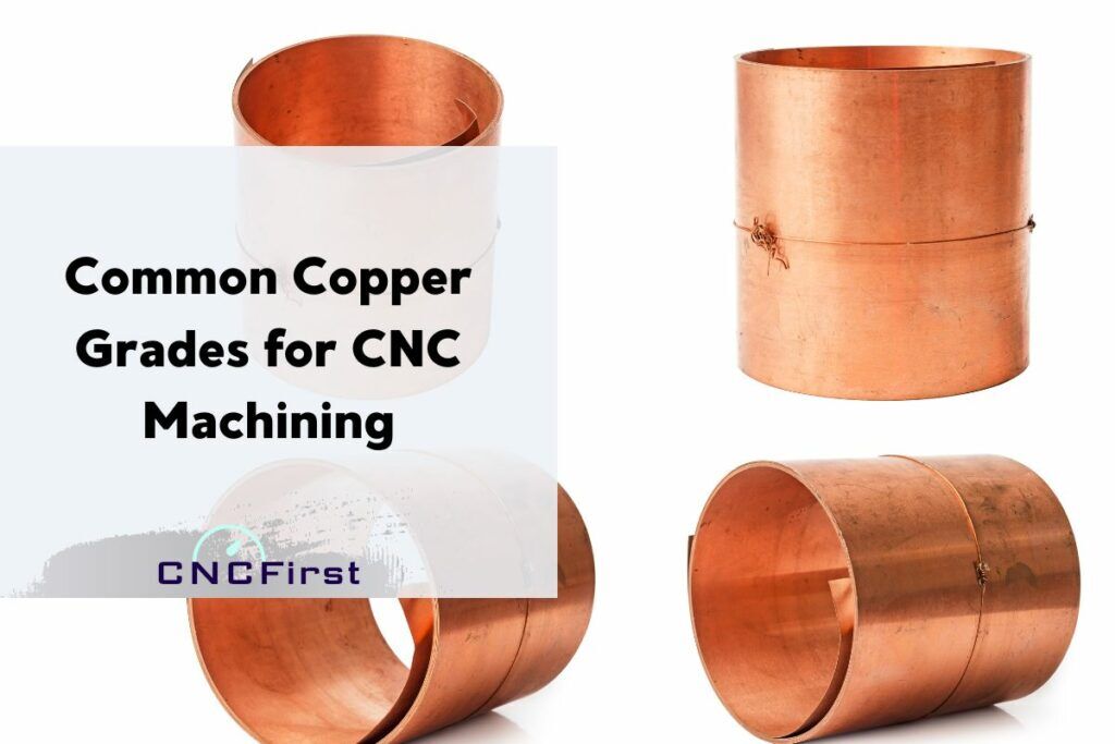 Common Copper Grades for CNC Machining | CNCFIRST